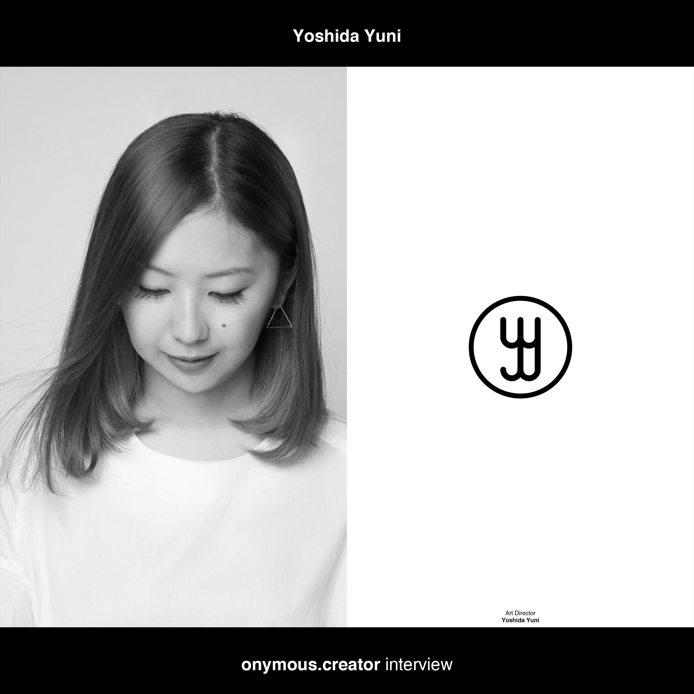 Art Director, Yoshida Yuni (YY) – onymous.studio